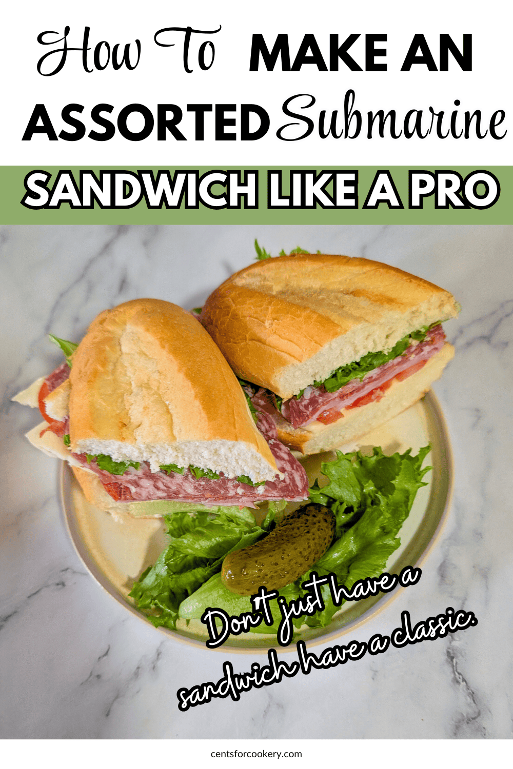 How to Make an Assorted Sub Sandwich Like a Pro - Cents For Cookery
